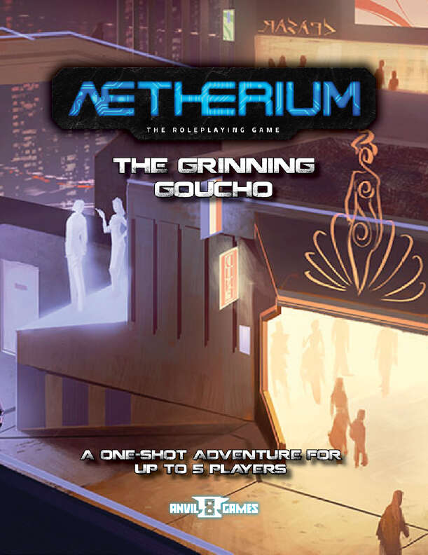 The Grinning Gaucho (Aetherium Adventure) - Anvil 8 Games | DriveThruRPG