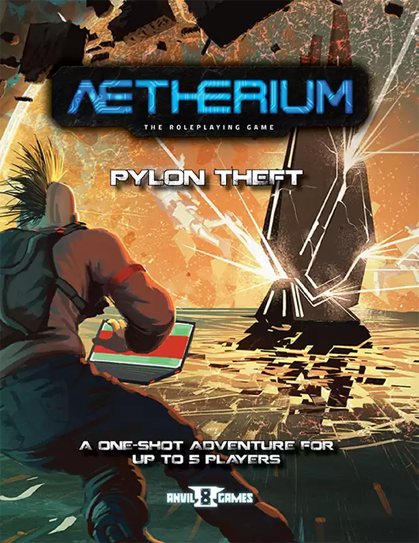 Pylon Theft (Aetherium Adventure) - Anvil 8 Games | DriveThruRPG