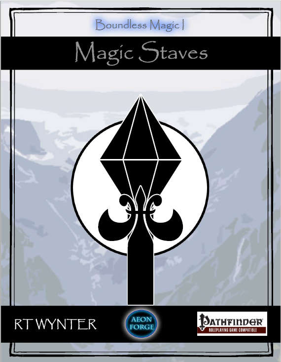 Magic Staves - Boundless Magic - Aeon Forge | DriveThruRPG