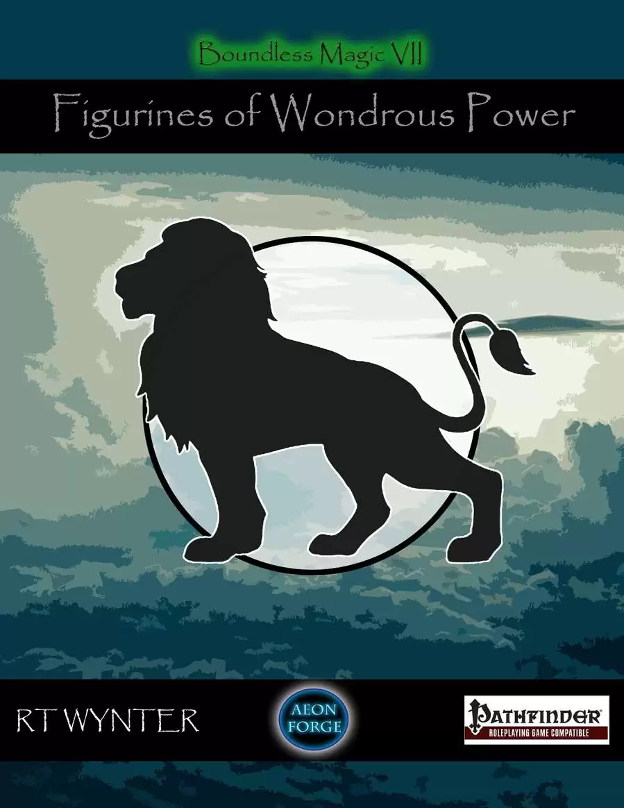 Figurines of Wondrous Power - Boundless Magic - Aeon Forge | DriveThruRPG