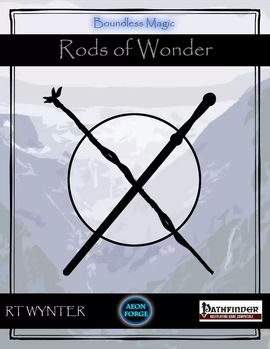Rods of Wonder - Boundless Magic - Aeon Forge | DriveThruRPG
