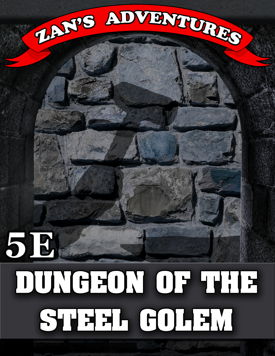 Dungeon of the Steel Golem - 5E - Zan's Adventures | DriveThruRPG