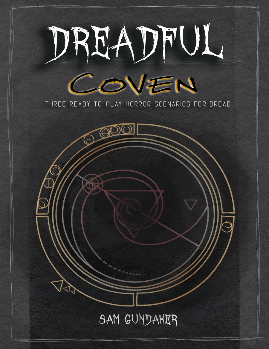 Dreadful 4:Coven - 3 Campaign Dread Supplemental - Lost Dutchman ...