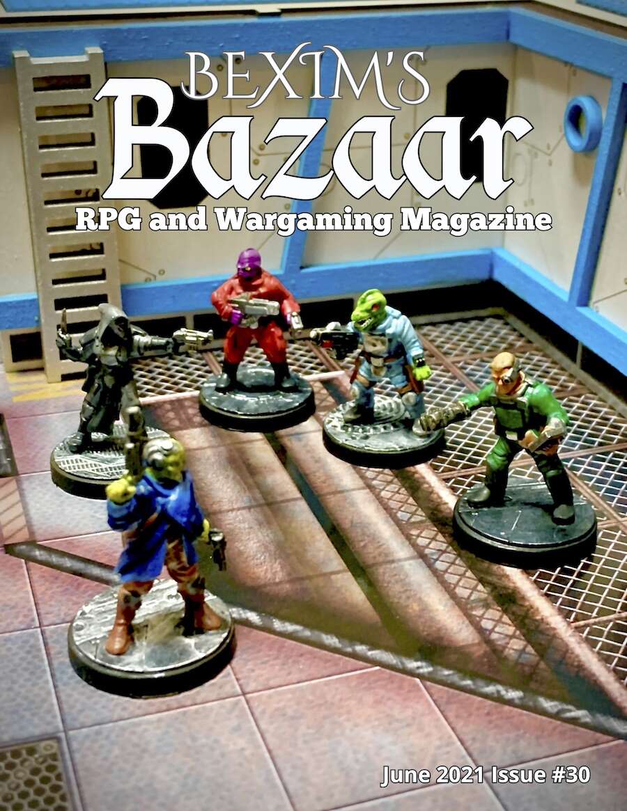 Bexim's Bazaar Gaming Magazine Issue #30 - The Tabletop Engineer ...