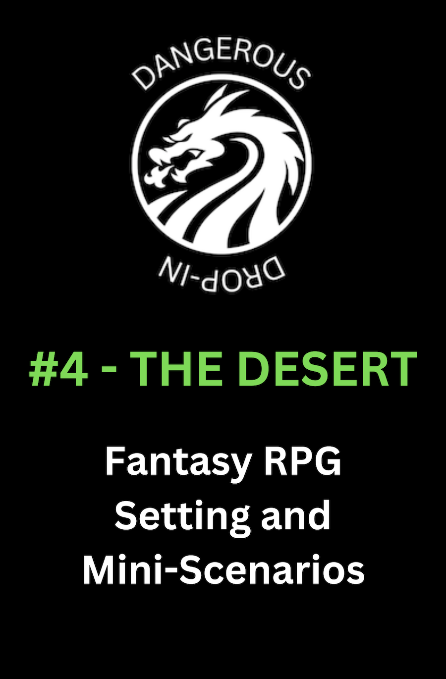 Dangerous Drop-In 4 - Generic Fantasy RPG Session - The Desert - The ...