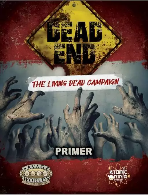 Dead End: The Living Dead Campaign Primer - Atomic Ninja Studios ...