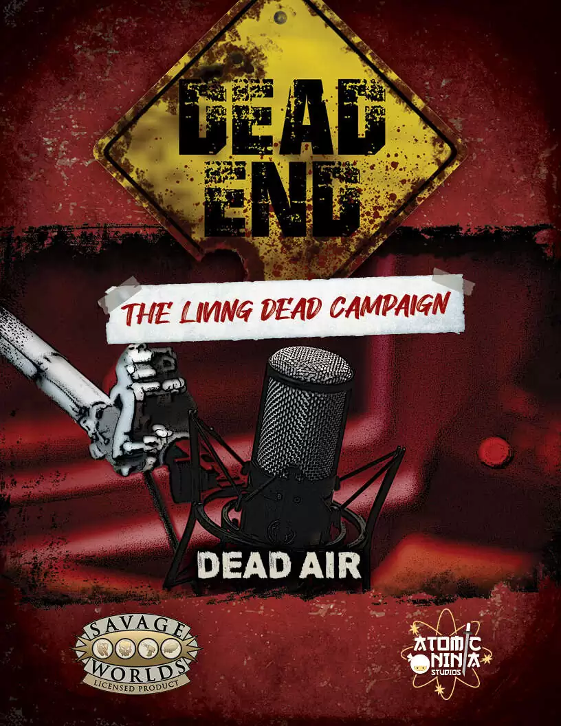 Dead End (TLDC): 3x06 - Dead Air - Atomic Ninja Studios | DriveThruRPG