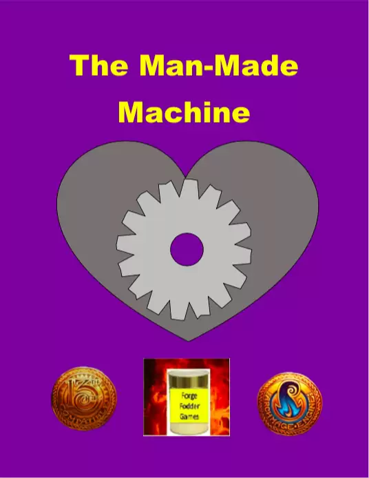 The Man-Made Machine - Forge Fodder Games | DriveThruRPG