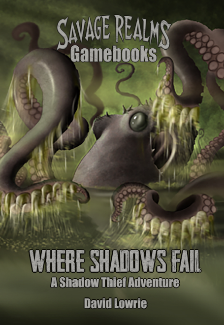 Savage Realms Gamebooks ― Where Shadows Fail - Savage Realms Press | DriveThruRPG