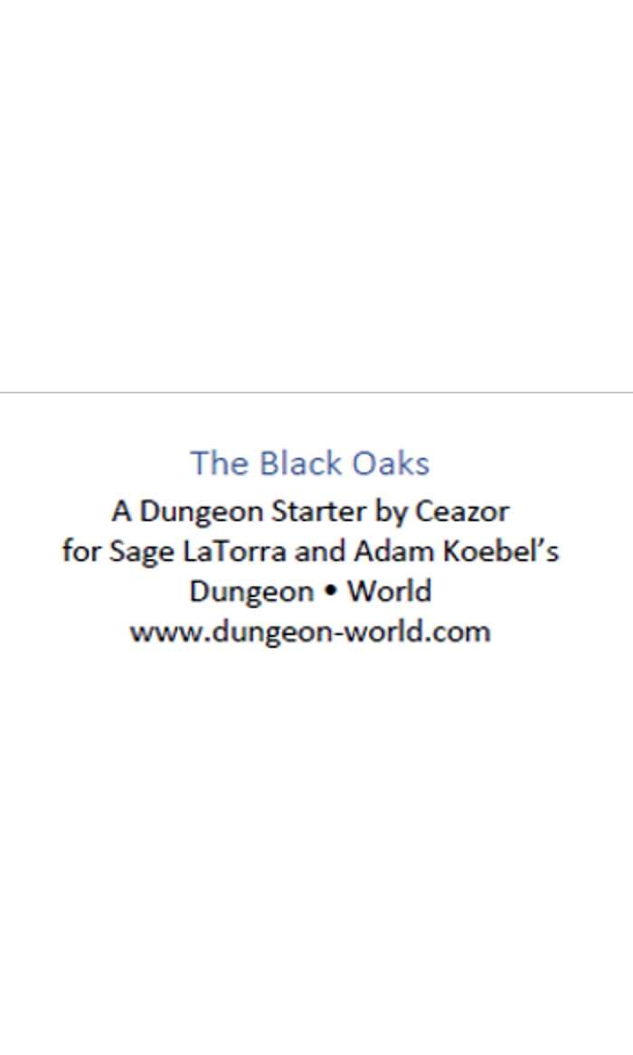 The Black Oaks - Dungeon World Starter Quest - Ceazor | DriveThruRPG