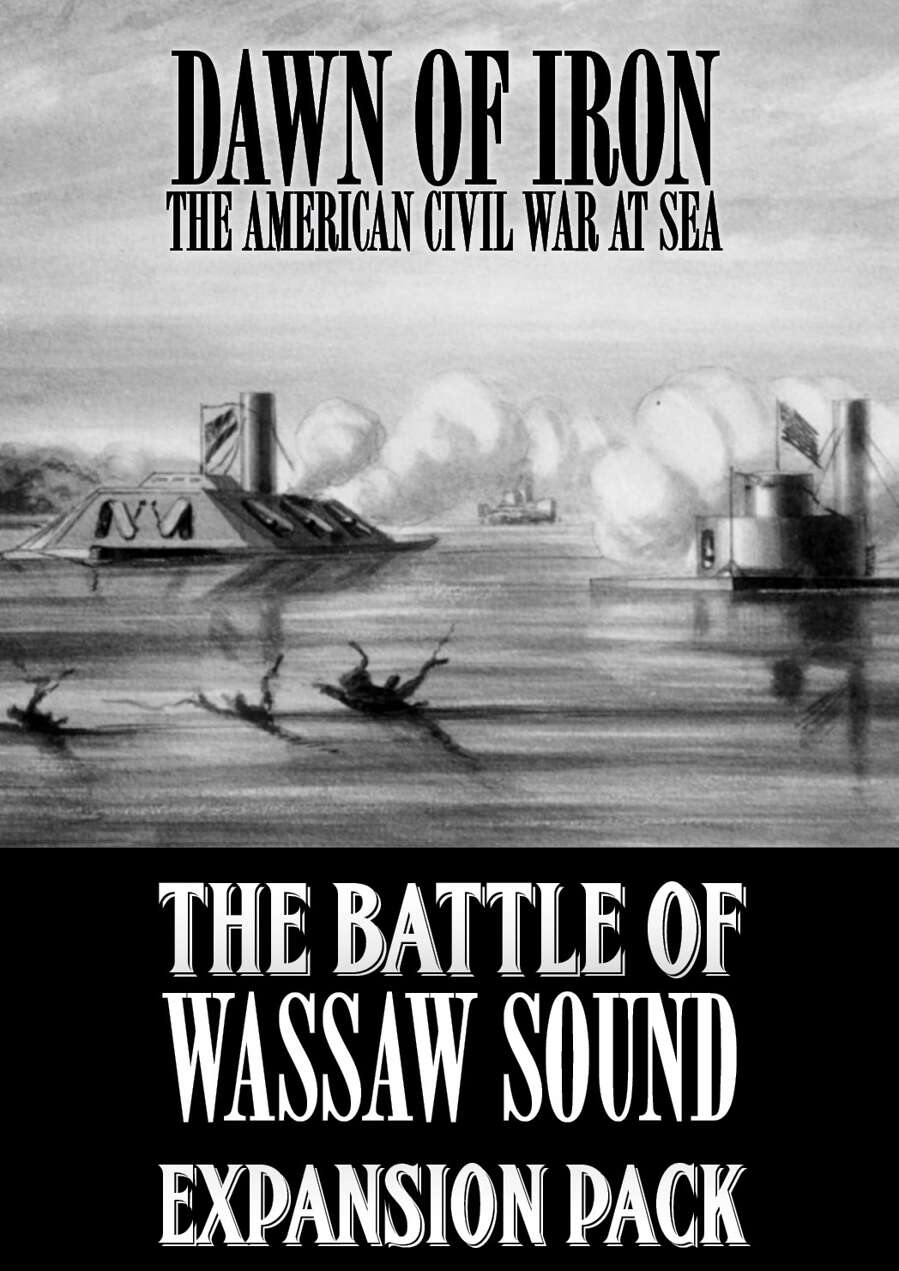 Dawn of Iron: Battle of Wassaw Sound - Scary Biscuits Studios ...
