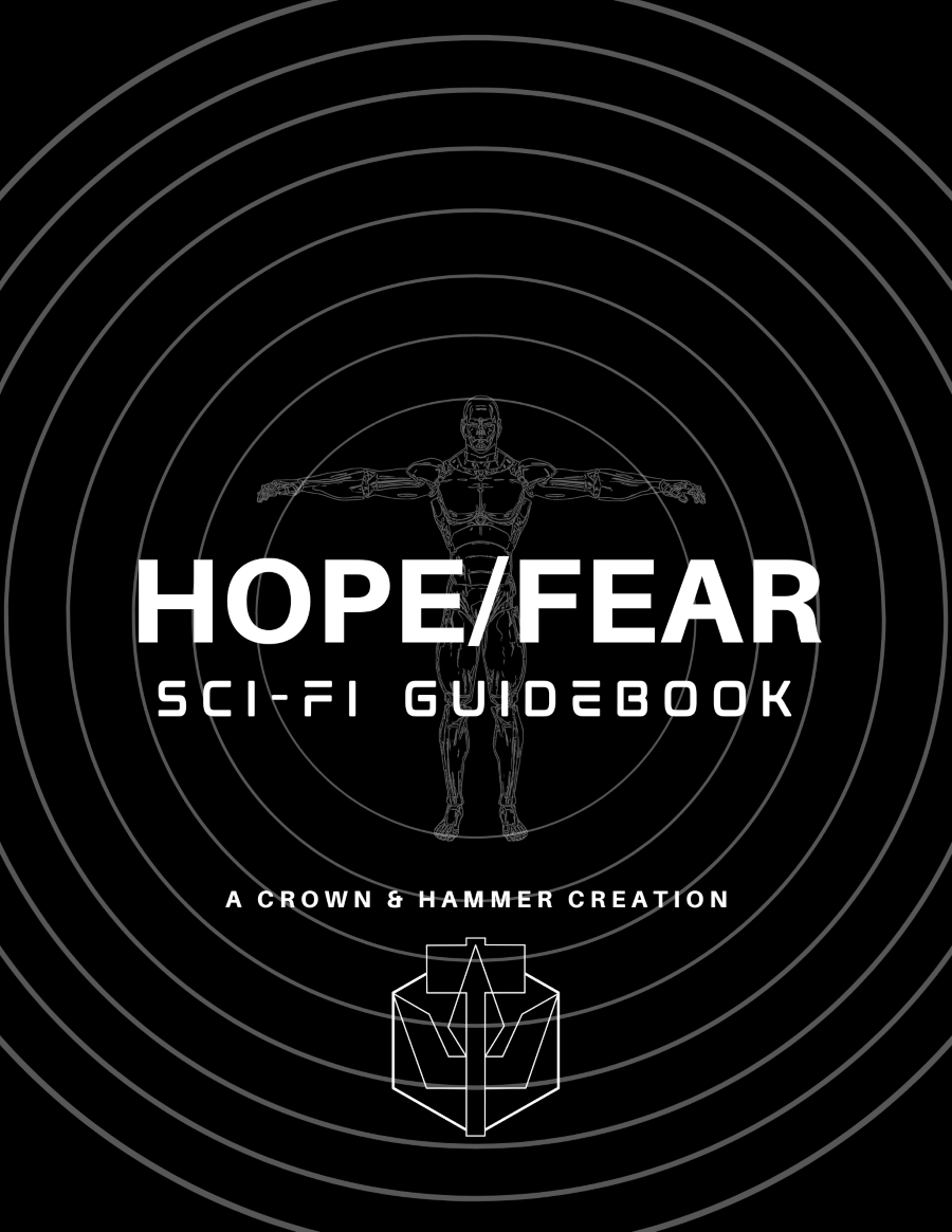 Hope/Fear Sci-Fi Guidebook - Crown & Hammer Creations | DriveThruRPG