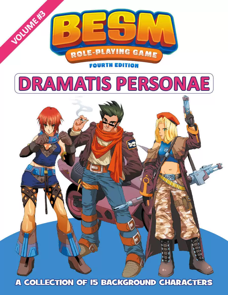 BESM Dramatis Personae: Volume 3 - Fourth Edition (Big Eyes, Small ...