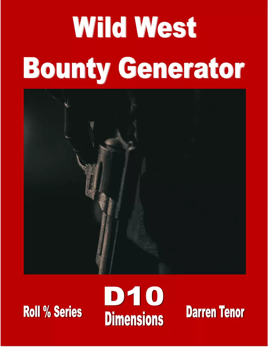 Wild West Bounty Generator - D10 Dimensions | Western | DriveThruRPG