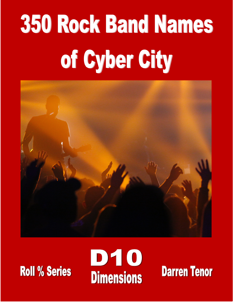 350 Rock Band Names of Cyber City - D10 Dimensions | DriveThruRPG