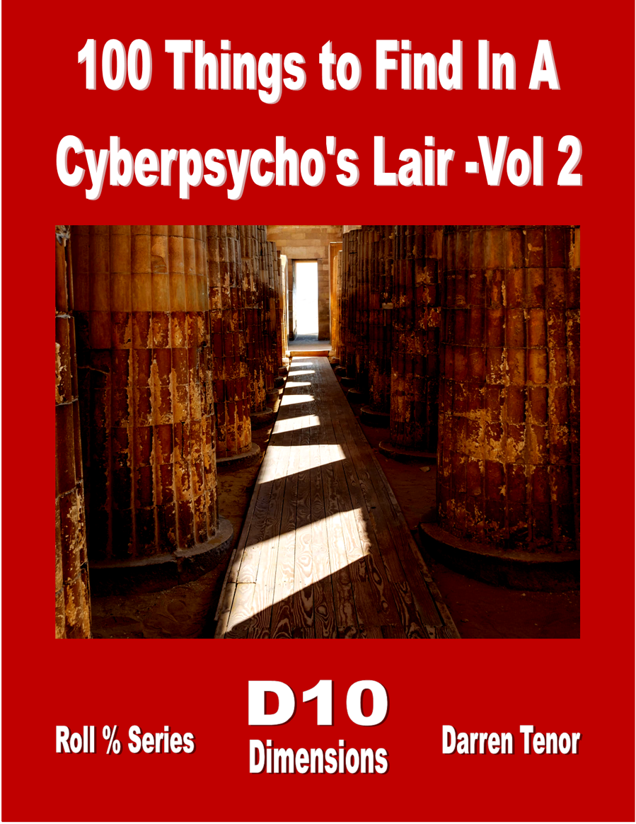 100 Things to Find in a Cyberpsycho's Lair - Vol 2 - D10 Dimensions ...