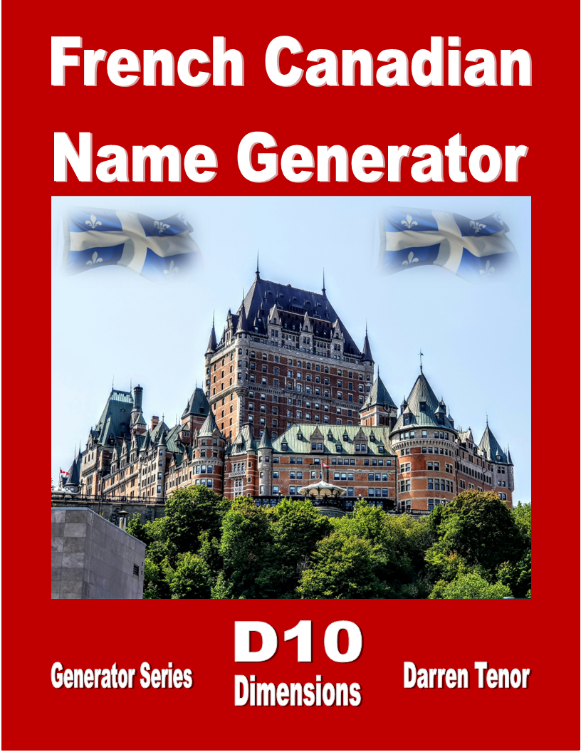 French Canadian Name Generator (30,000+ Names) - D10 Dimensions ...