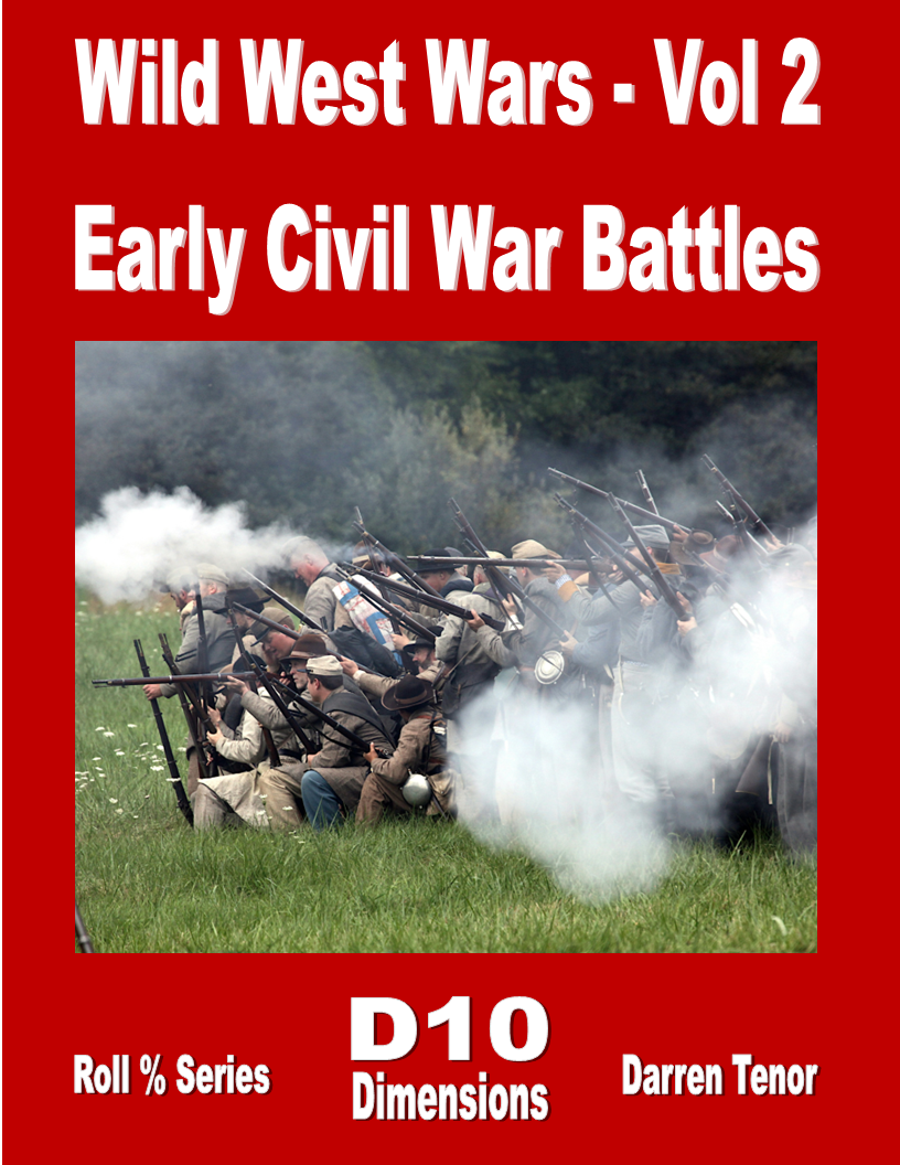 Wild West Wars - Vol 2 Early Civil War Battles - D10 Dimensions ...