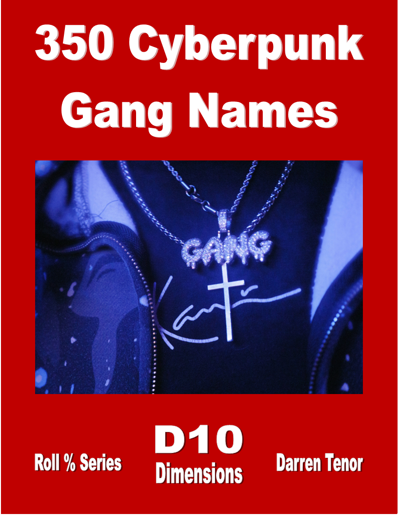 350 Cyberpunk Gang Names - D10 Dimensions | DriveThruRPG