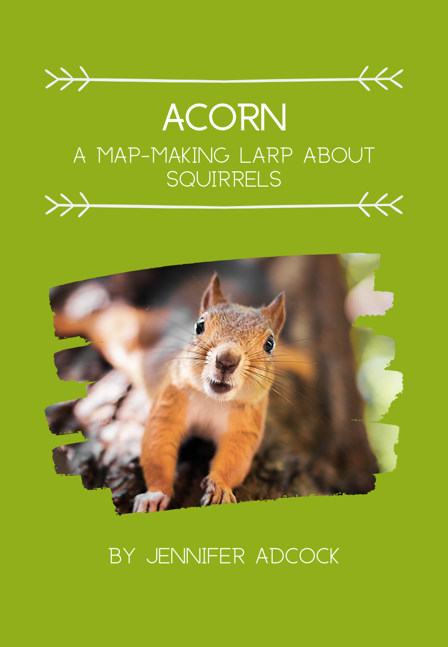 Acorn: A Map-Making LARP About Squirrels - Owl Knight Games | DriveThruRPG