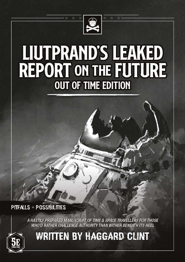 Liutprand's Leaked Report on the Future - Haggard Time Games | DriveThruRPG