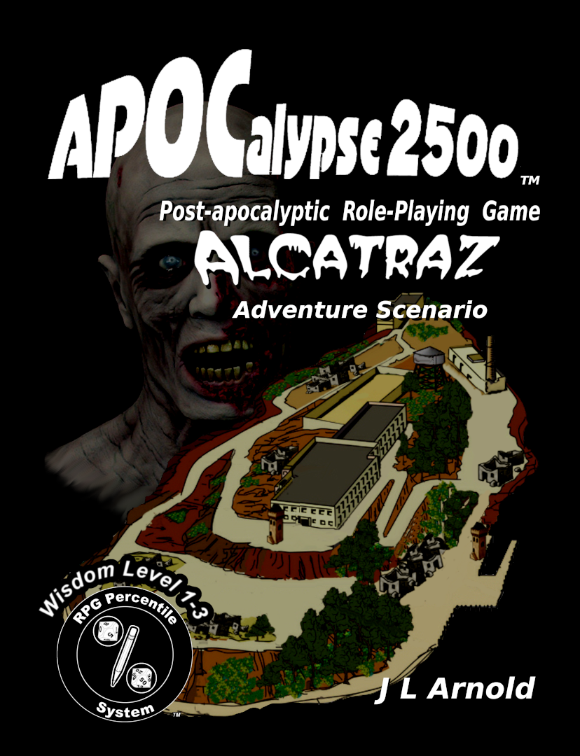 APOCalypse 2500™ Alcatraz Adventure Scenario L 1-3 - J L Arnold ...