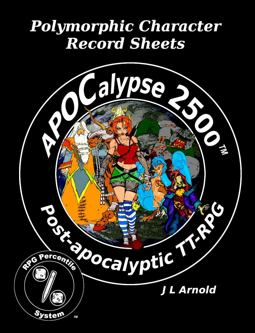 APOCalypse 2500™ Polymorphic Character Record Sheets - J L Arnold ...
