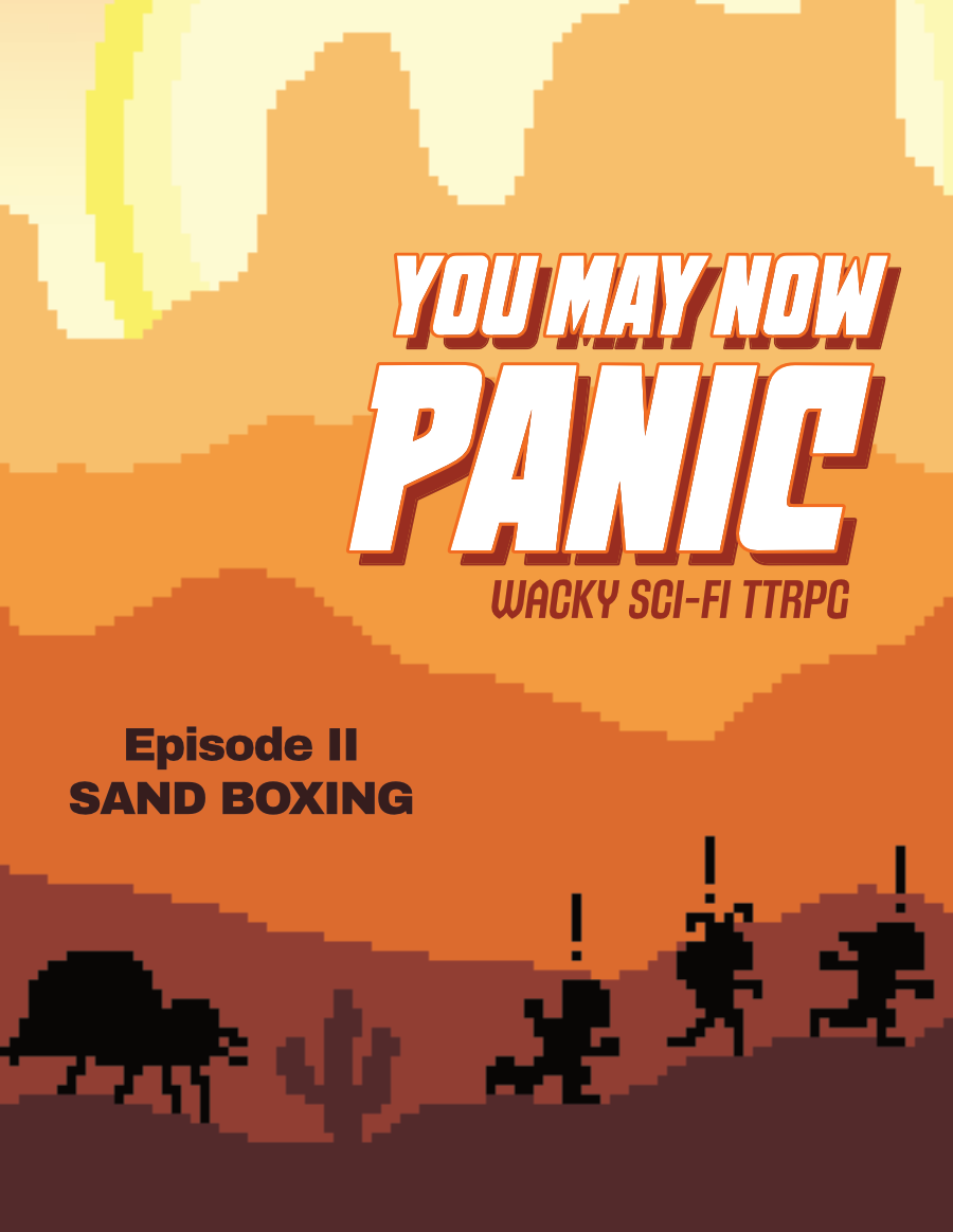 YOU MAY NOW PANIC Ep.2 — SAND BOXING - Dice Doctor Games | One Page RPGs | DriveThruRPG