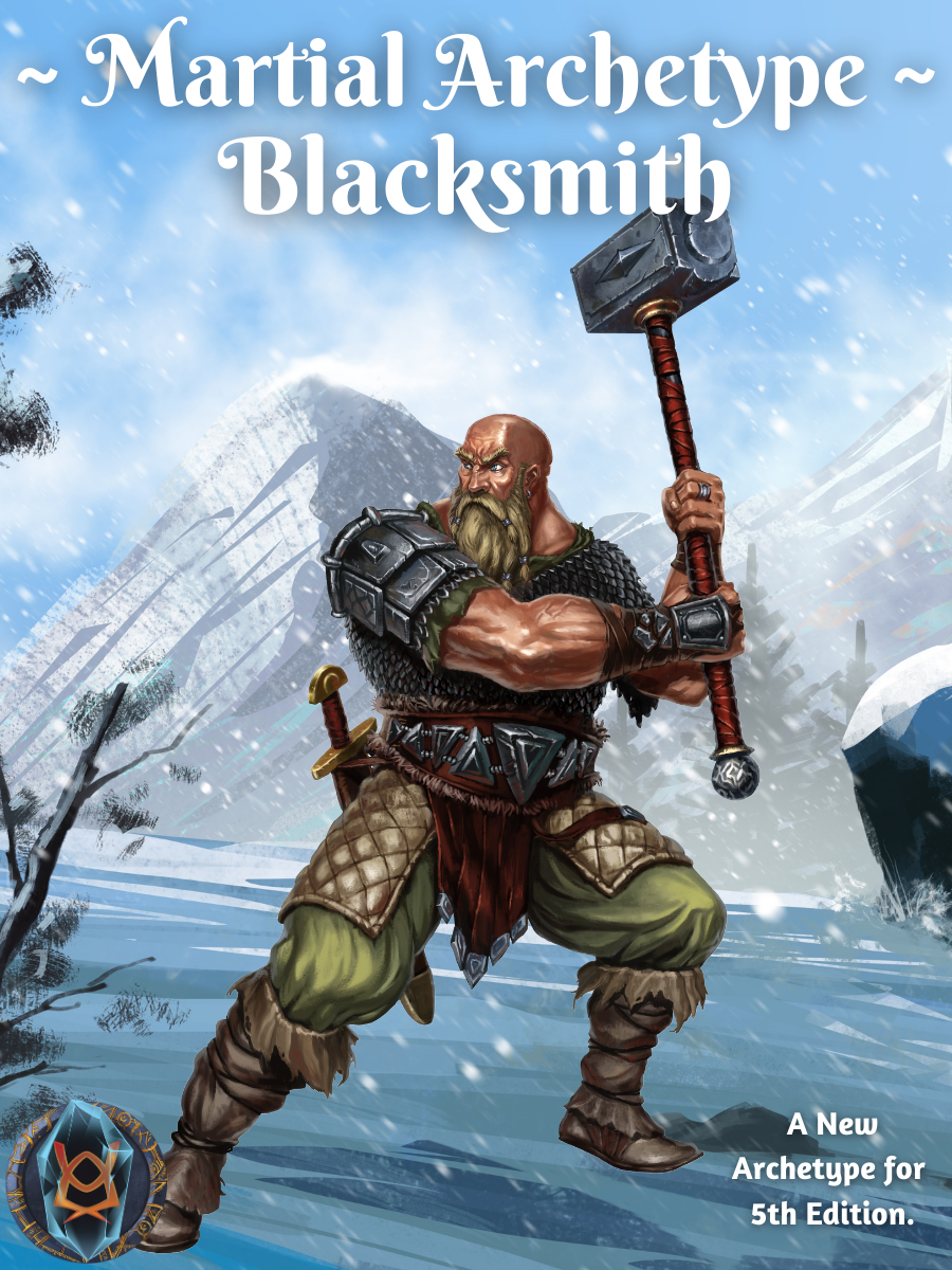 Martial Archetype: Blacksmith - Underground Oracle Publishing | 5e ...