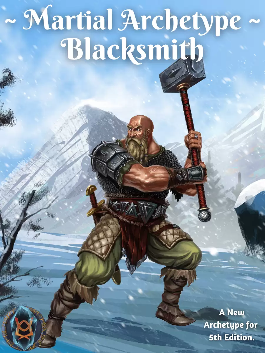 Martial Archetype: Blacksmith - Underground Oracle Publishing | 5e Compatible | DriveThruRPG