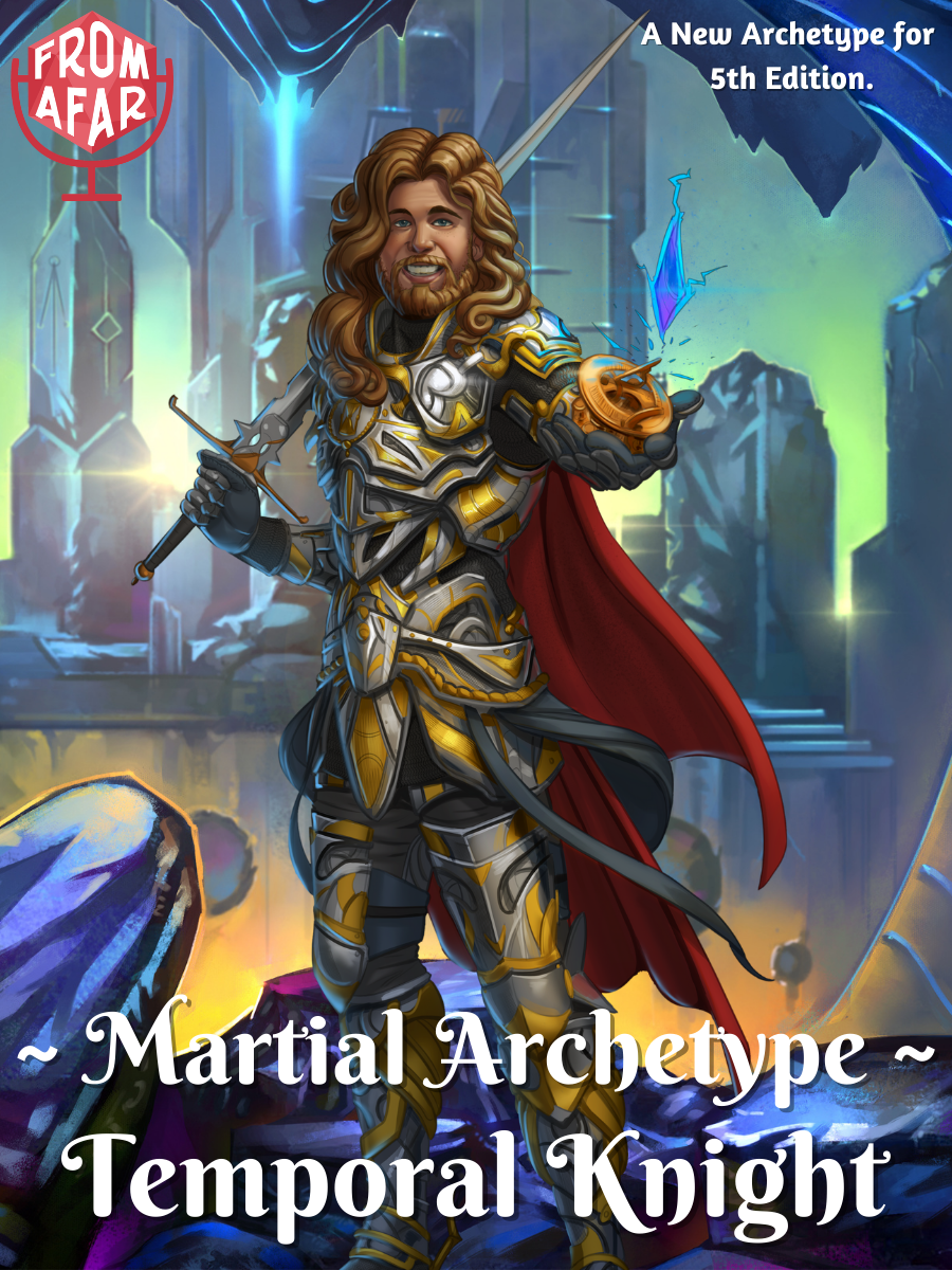 Martial Archetype: Temporal Knight - Underground Oracle Publishing | 5e ...