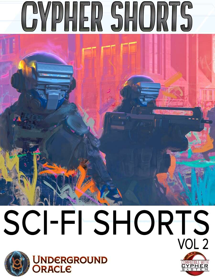 Cypher Shorts: Sci-fi Shorts Vol. 2 - Underground Oracle Publishing | Cypher System | DriveThruRPG