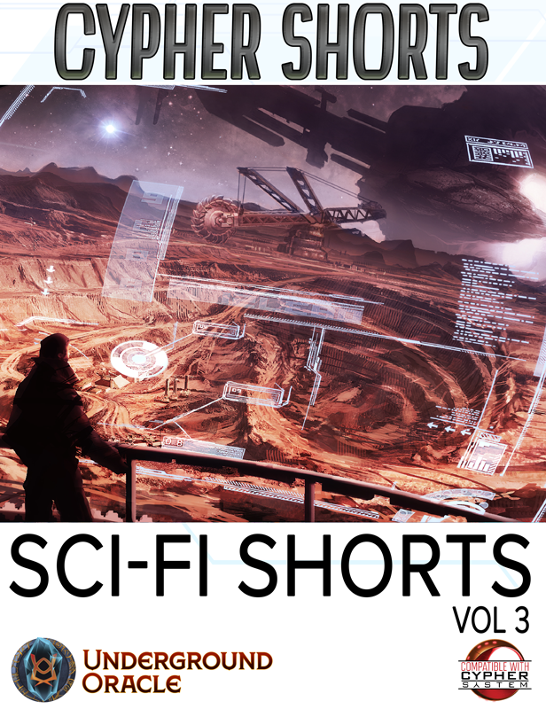 Cypher Shorts: Sci-fi Shorts Vol. 3 - Underground Oracle Publishing | Cypher System | DriveThruRPG