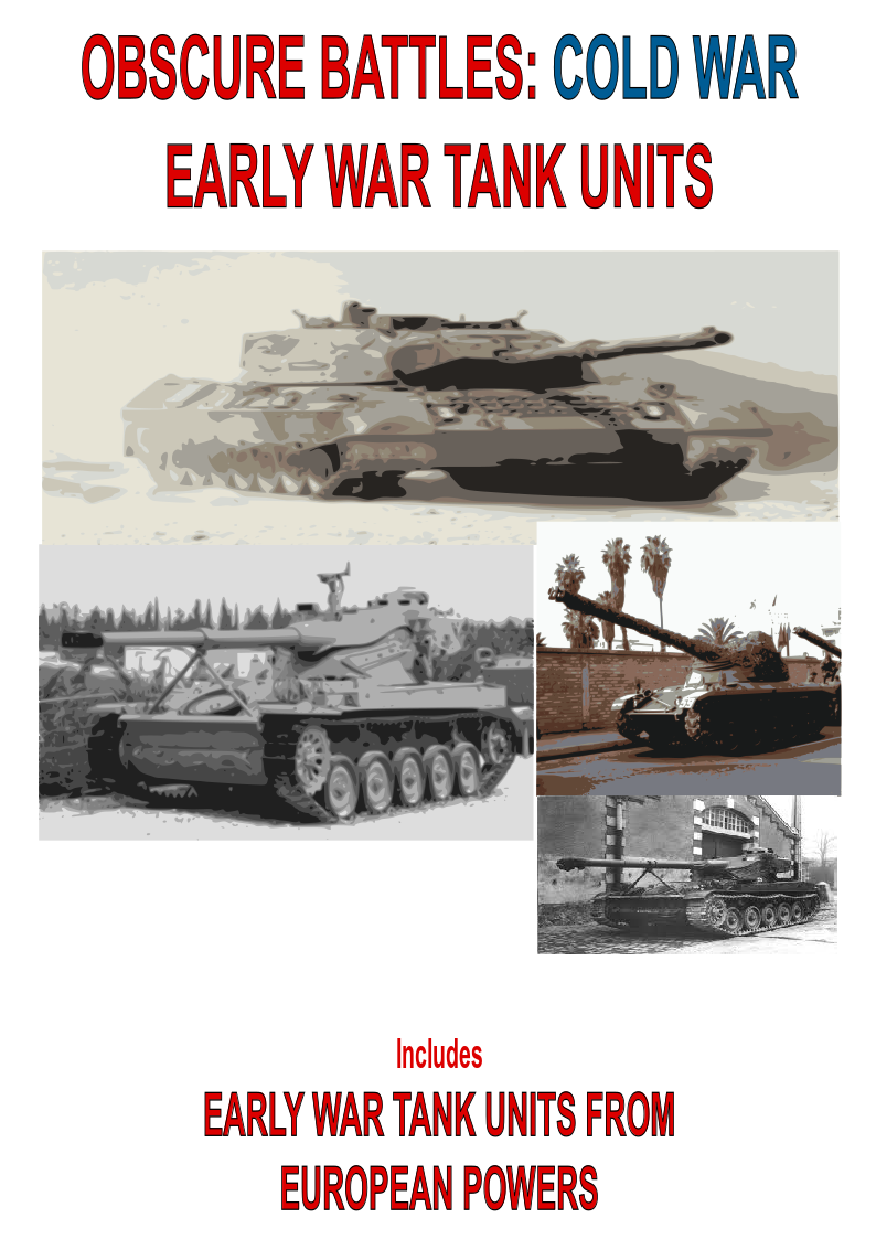 OBSCURE BATTLES 2 - COLD WAR - EXTRA TANK Units EUROPEANS- Early Period ...