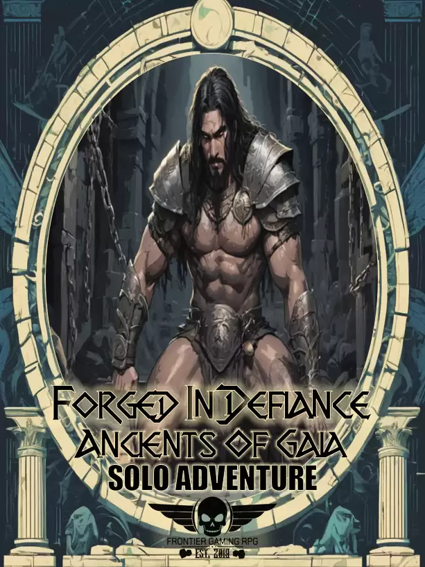 Ancients Of Gaia - Solo Adventure - Forged In Defiance - Frontier Gaming | DriveThruRPG