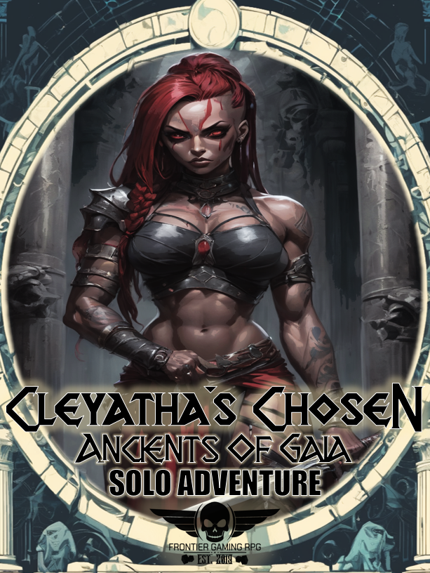 Ancients Of Gaia - Solo Adventure - Cleyatha's Chosen - Frontier Gaming | DriveThruRPG