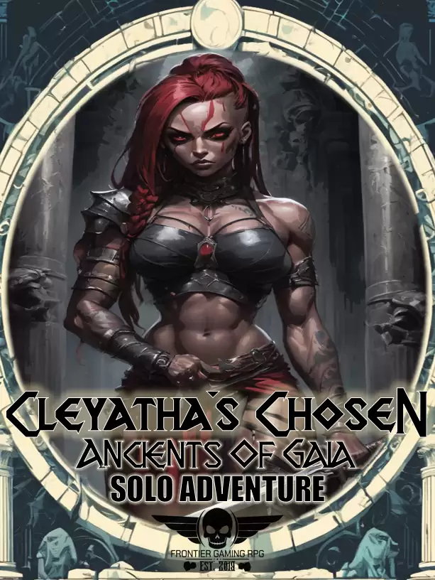 Ancients Of Gaia - Solo Adventure - Cleyatha's Chosen - Frontier Gaming | DriveThruRPG