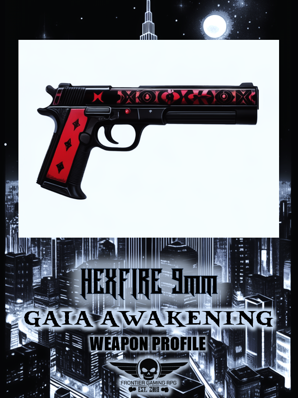 Gaia Awakening - Weapon Profile - Hexfire 9mm - Frontier Gaming ...
