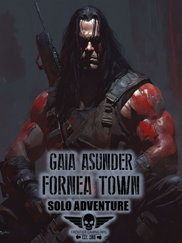 Gaia Asunder - Solo Adventure - Fornea Town - Frontier Gaming | DriveThruRPG