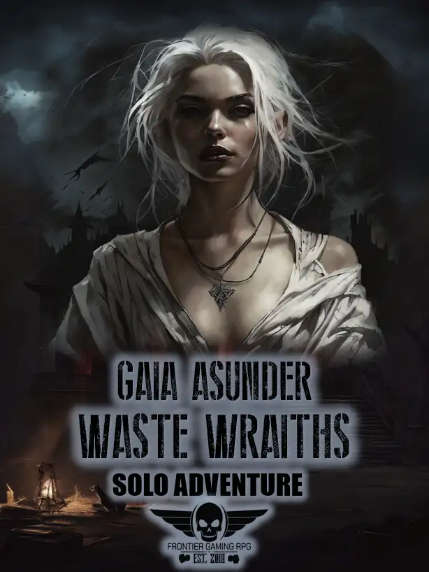 Gaia Asunder - Solo Adventure - Waste Wraths - Frontier Gaming | DriveThruRPG