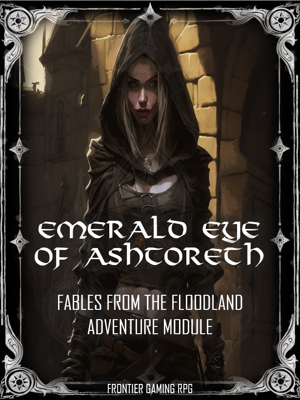 Fables From The Floodland - Adventure Module - Emerald Eye Of Ashtoreth ...