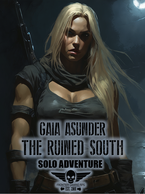 Gaia Asunder - Solo Adventure - The Ruined South - Frontier Gaming | DriveThruRPG