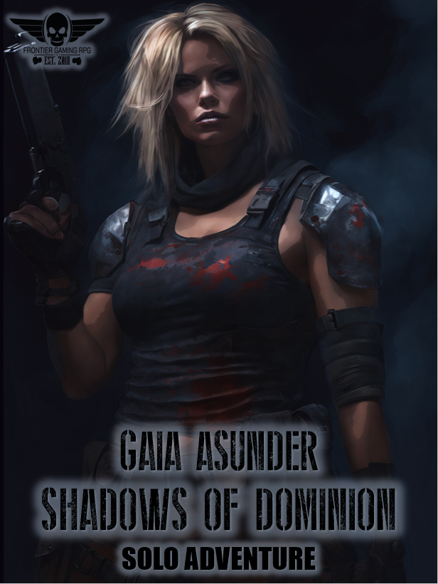 Gaia Asunder - Solo Adventure - Shadows Of Dominion - Frontier Gaming | DriveThruRPG