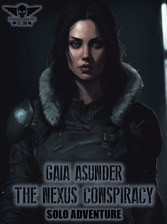 Gaia Asunder - Solo Adventure - The Nexus Conspiracy - Frontier Gaming | DriveThruRPG