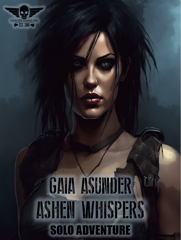 Gaia Asunder - Solo Adventure - Ashen Whispers - Frontier Gaming | DriveThruRPG