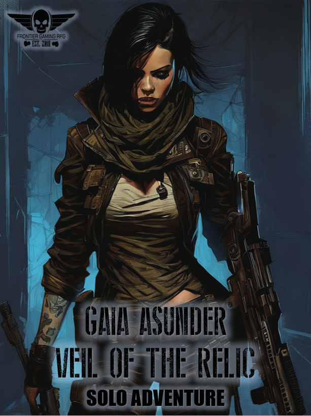 Gaia Asunder - Solo Adventure - Veil Of The Relic - Frontier Gaming | DriveThruRPG