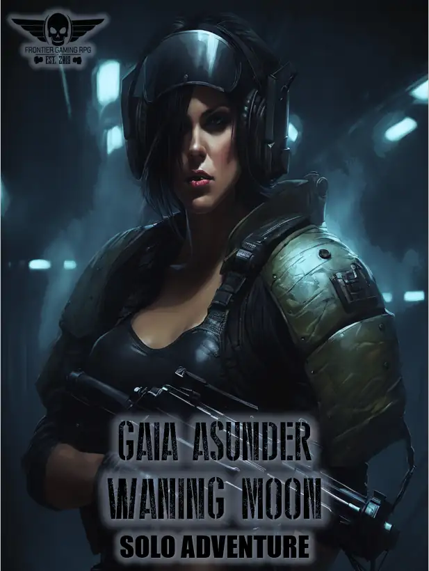 Gaia Asunder - Solo Adventure - Waning Moon - Frontier Gaming | DriveThruRPG