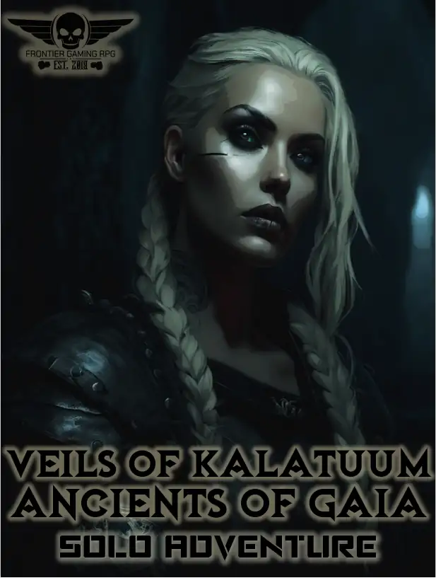 Ancients Of Gaia - Solo Adventure - Veils Of Kalatuum - Frontier Gaming | DriveThruRPG