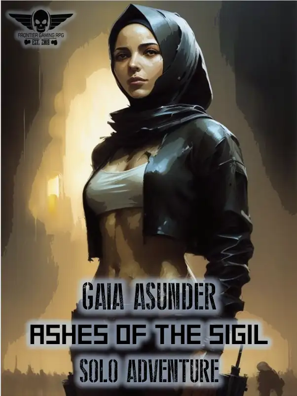 Gaia Asunder - Solo Adventure - Ashes Of The Sigil - Frontier Gaming | DriveThruRPG