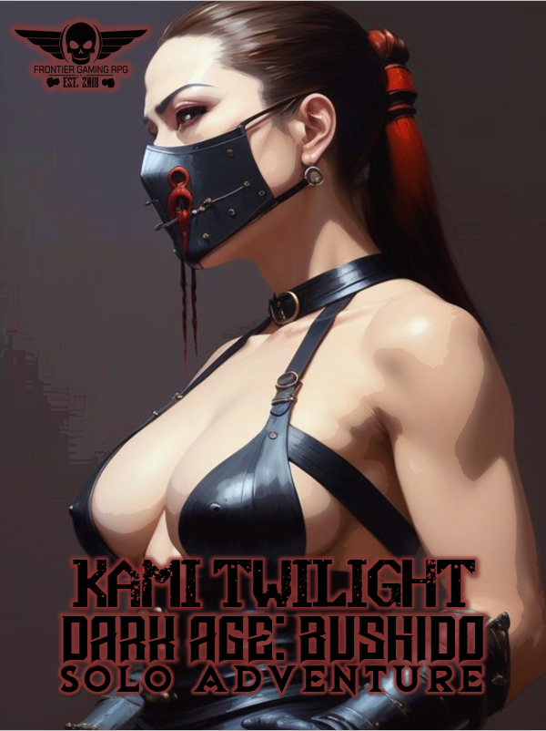 Dark Age: Bushido - Solo Adventure - Kami Twilight - Frontier Gaming | DriveThruRPG